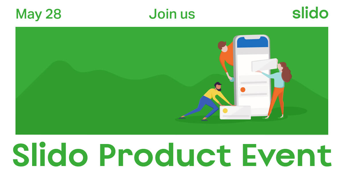 Join Us at Our Virtual Product Event: May 28, 2020 - Slido Blog